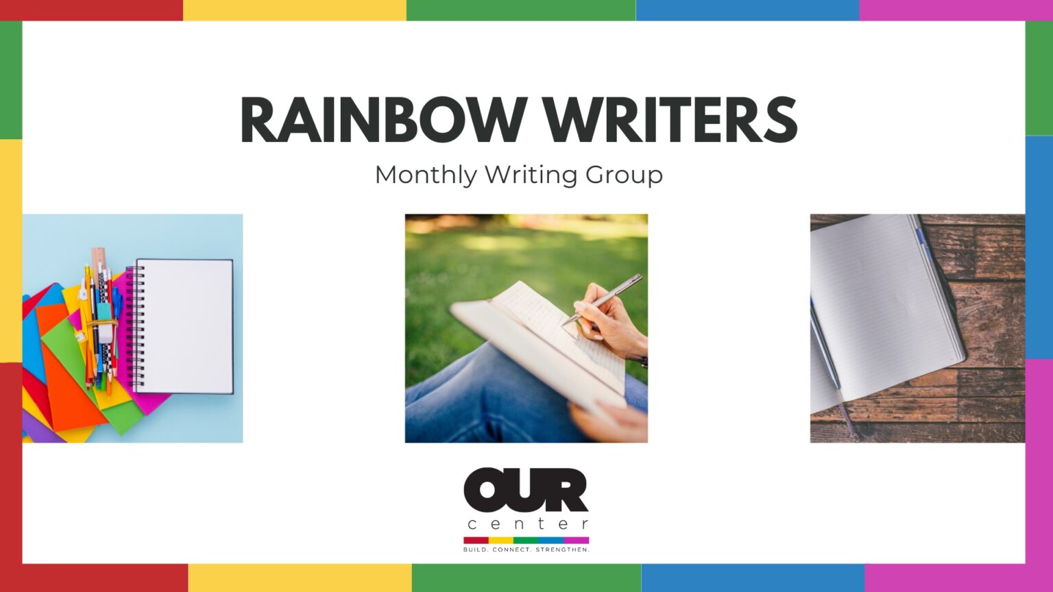Rainbow Writers: Creative Writing Group - ourcenter
